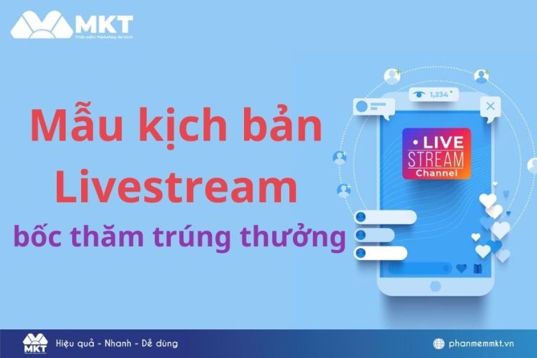 Bí kíp xây dựng kịch bản livestream bốc thăm trúng thưởng